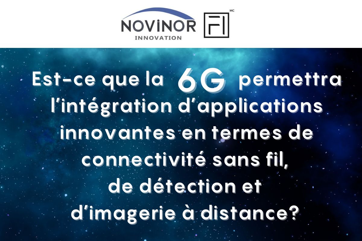 Est-ce que la 6G permettra l’intégration d’applications innovantes en ...